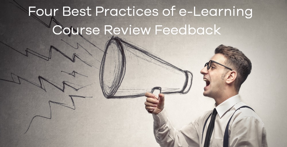 Four Best Practices of e-Learning Course Review Feedback